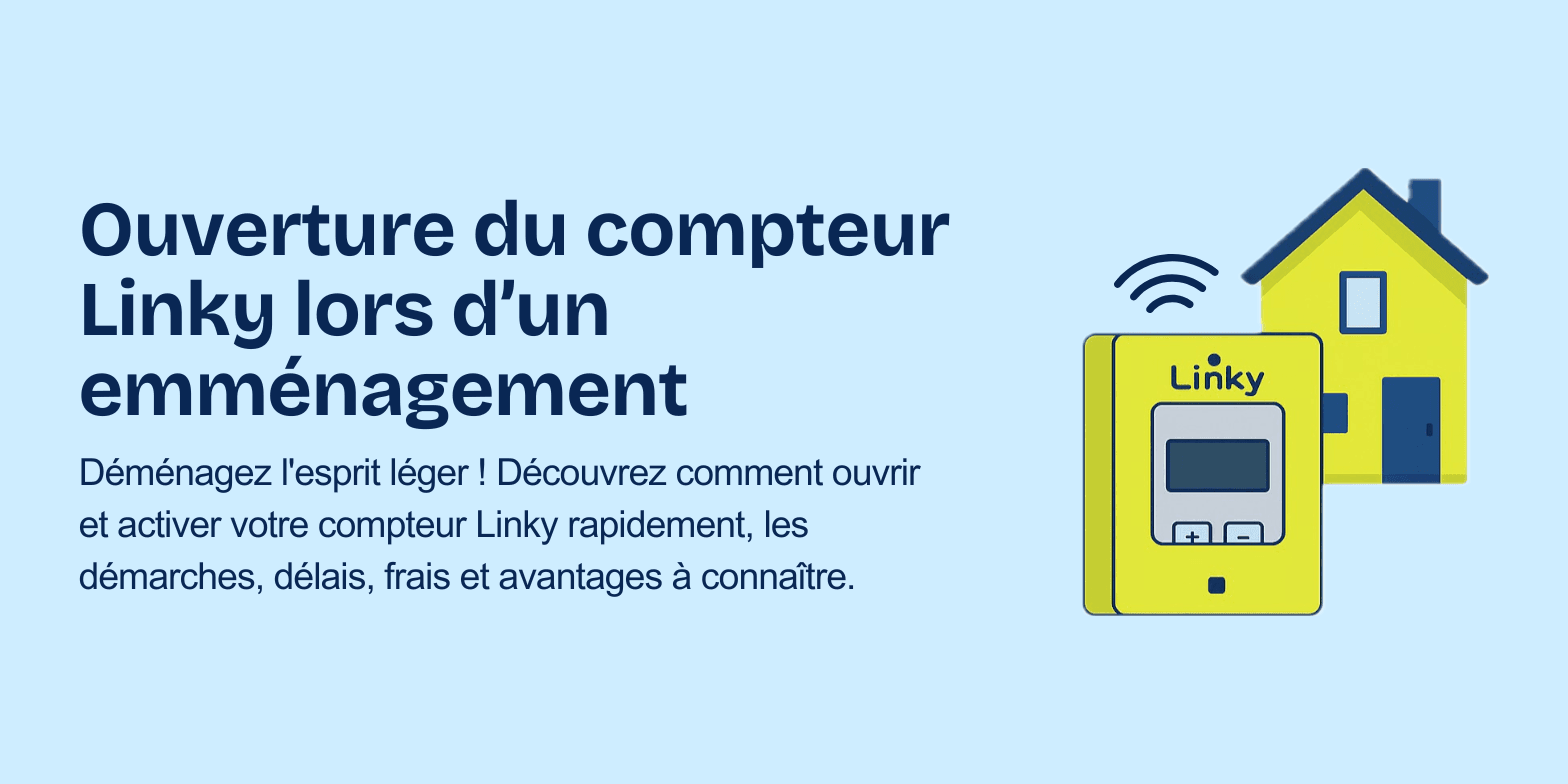 Ouverture du compteur Linky lors d’un emménagement