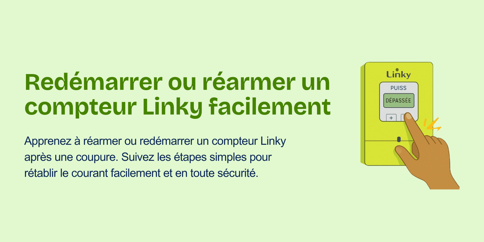 Redémarrer ou réarmer un compteur Linky facilement